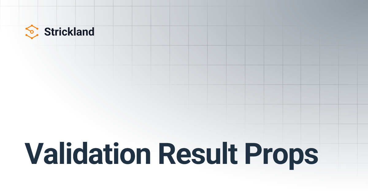 Validation Result Props | Strickland